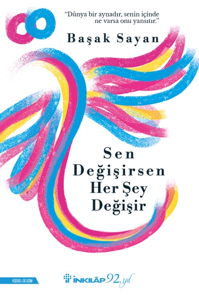 Sen Değişirsen Her Şey Değişir - Başak Sayan