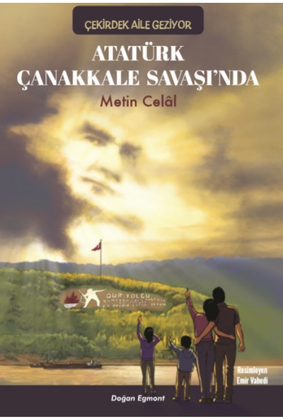 Atatürk Çanakkale Savaşında - Metin Celal Atatürk Çanakkale Savaşında - Metin Celal