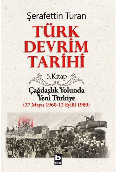 Türk Devrim Tarihi 5. Kitap-Şerafettin Turan Türk Devrim Tarihi 5. Kitap-Şerafettin Turan