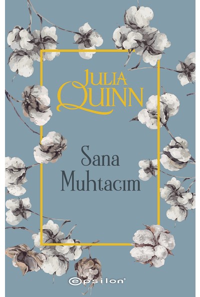 Sana Muhtacım-Julia Quinn