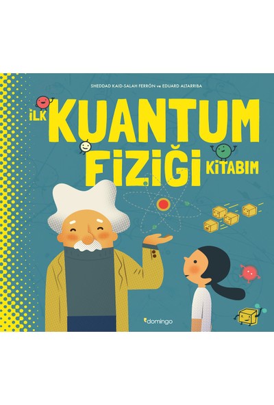 İlk Kuantum Fiziği Kitabım - Sheddad Kaidsalah Ferrón