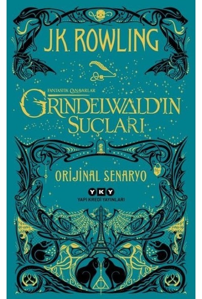 Fantastik Canavarlar: Grindewald'ın Suçları - J. K. Rowling