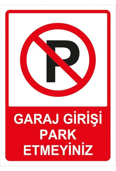 İyi Olsun Garaj Girişi Park Etmeyin Uyarı İkaz Levhası Park Yasak Tabelası Dekota İyi Olsun Garaj Girişi Park Etmeyin Uyarı İkaz Levhası Park Yasak Tabelası Dekota