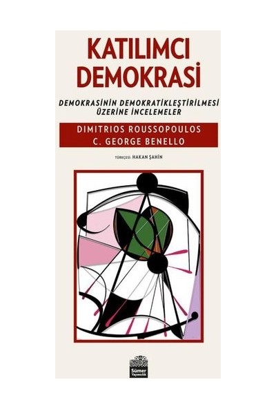 Katılımcı Demokrasi - Dimitrios Roussopoulos Katılımcı Demokrasi - Dimitrios Roussopoulos