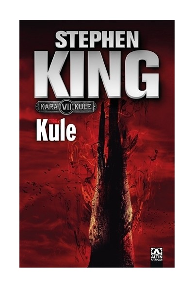 Kara Kule 7 - Kule (The Dark Tower 7 ) - Stephen King Kara Kule 7 - Kule (The Dark Tower 7 ) - Stephen King