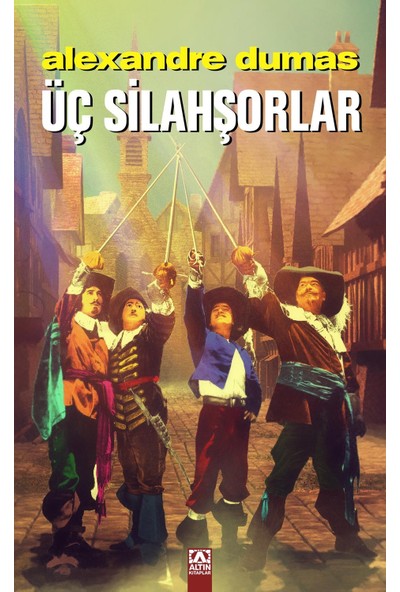 Üç Silahşorlar - Alexandre Dumas Üç Silahşorlar - Alexandre Dumas