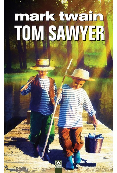 Tom Sawyer - Mark Twain Tom Sawyer - Mark Twain