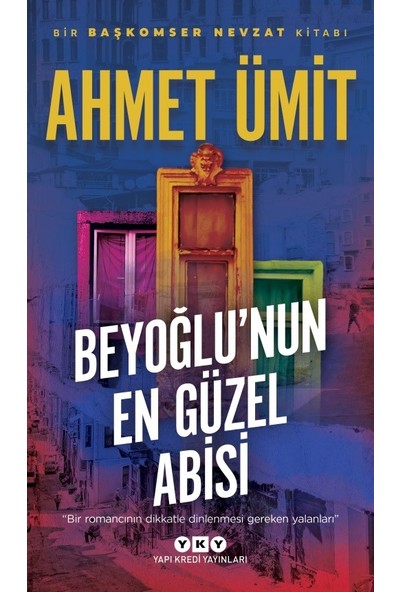 Beyoğlu’nun En Güzel Abisi - Ahmet Ümit