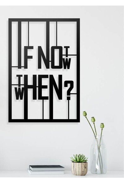 Dekkor Art If Not Then When Metal Duvar Tablosu