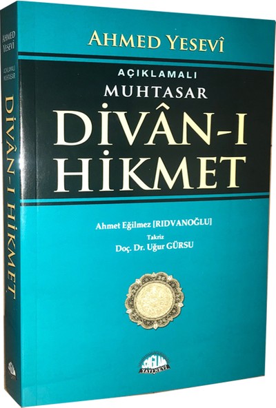 Açıklamalı Muhtasar Divanı Hikmet - Ahmed Yesevi Açıklamalı Muhtasar Divanı Hikmet - Ahmed Yesevi