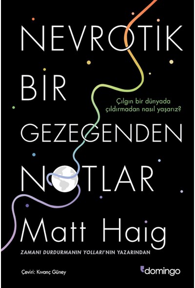 Nevrotik Bir Gezegenden Notlar - Matt Haig Nevrotik Bir Gezegenden Notlar - Matt Haig