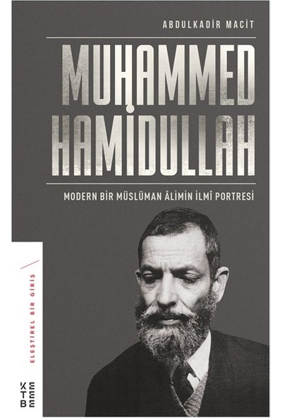 Muhammed Hamidullah - Abdulkadir Macit Muhammed Hamidullah - Abdulkadir Macit