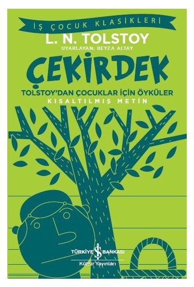 Çekirdek Tolstoy’Dan Çocuklar İçin Öyküler Kısaltılmış Metin - L. N. Tolstoy