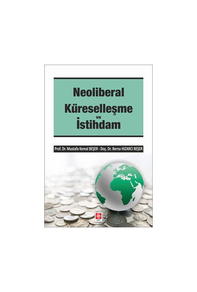 Neoliberal Küreselleşme ve Istihdam Neoliberal Küreselleşme ve Istihdam