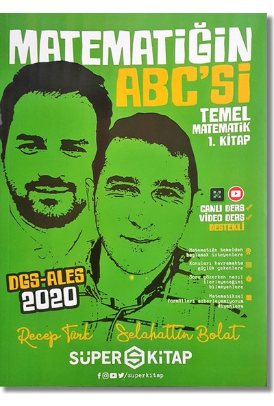 Süper Kitap 2020 DGS-ALES Matematiğin ABC’si Temel Matematik 1.Kitap - Recep Türk Süper Kitap 2020 DGS-ALES Matematiğin ABC’si Temel Matematik 1.Kitap - Recep Türk
