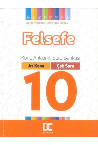 Dc Yayınları 10. Sınıf Felsefe Konu Anlatımlı Soru Bankası Dc Yayınları 10. Sınıf Felsefe Konu Anlatımlı Soru Bankası