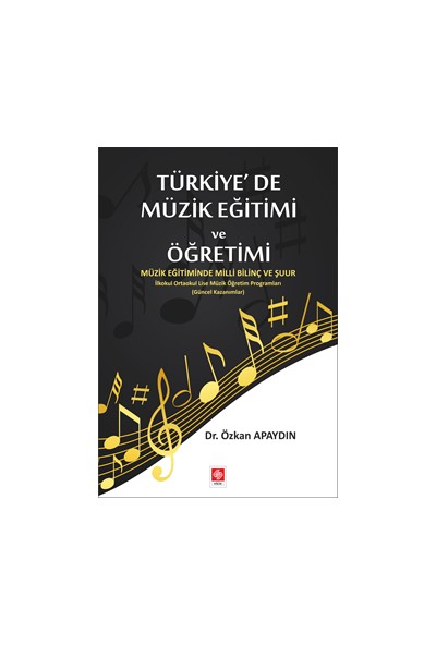Türkiyede Müzik Eğitimi ve Öğretimi - Özkan Apaydın