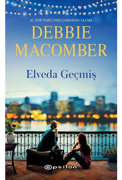 Elveda Geçmiş - Debbie Macomber Elveda Geçmiş - Debbie Macomber