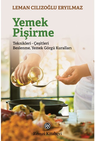 Yemek Pişirme Teknikleri Yemek Pişirme Teknikleri