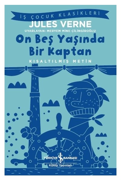 On Beş Yaşında Bir Kaptan Kısaltılmış Metin - Jules Verne On Beş Yaşında Bir Kaptan Kısaltılmış Metin - Jules Verne