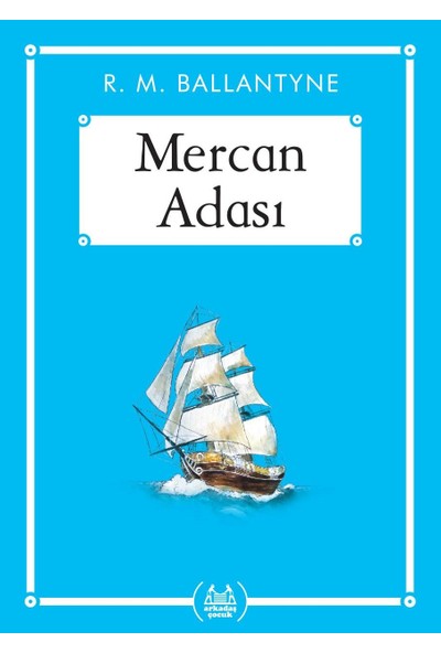 Mercan Adası - R. M. Ballantyne Mercan Adası - R. M. Ballantyne
