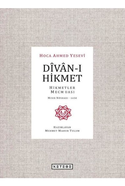 Dîvân-I Hikmet - Hoca Ahmed Yesevi Dîvân-I Hikmet - Hoca Ahmed Yesevi
