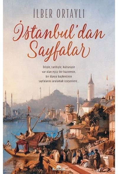 İstanbul’Dan Sayfalar - İlber Ortaylı İstanbul’Dan Sayfalar - İlber Ortaylı