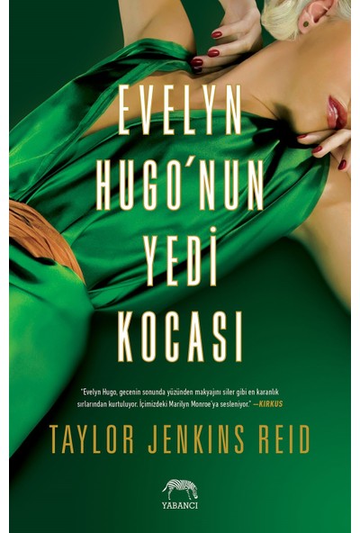Evelyn Hugo’nun Yedi Kocası - Taylor Jenkins Reid Evelyn Hugo’nun Yedi Kocası - Taylor Jenkins Reid