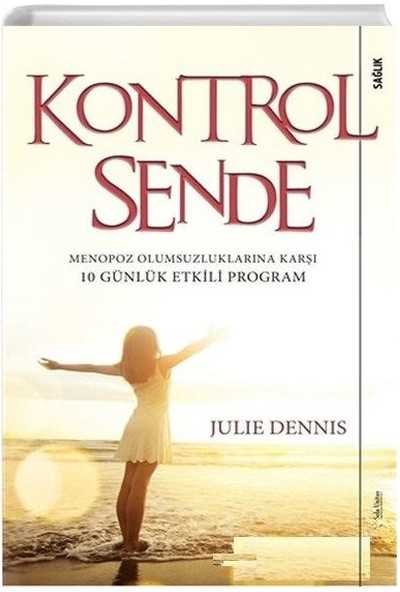 Kontrol Sende Menopoz Olumsuzluklarına Karşı 10 Günlük Etkili Program - Julie Dennis