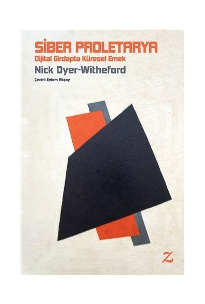 Siber Proletarya - Nick Dyer-Witheford