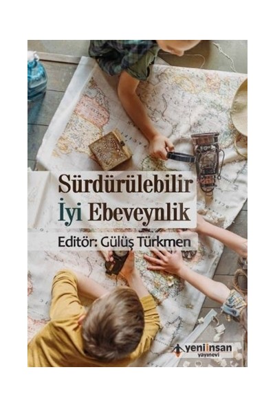 Sürdürülebilir İyi Ebeveynlik - Gülüş Türkmen