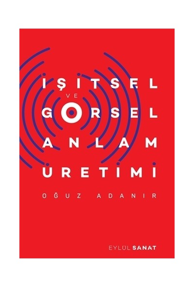 İşitsel ve Görsel Anlam Üretimi - Oğuz Adanır İşitsel ve Görsel Anlam Üretimi - Oğuz Adanır