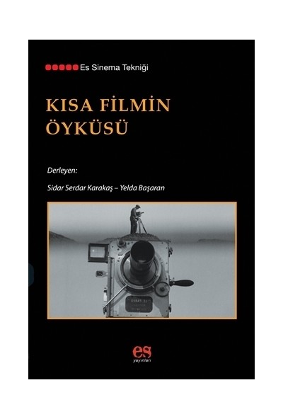 Kısa Filmin Öyküsü - Sidar Serdar Karakaş Kısa Filmin Öyküsü - Sidar Serdar Karakaş