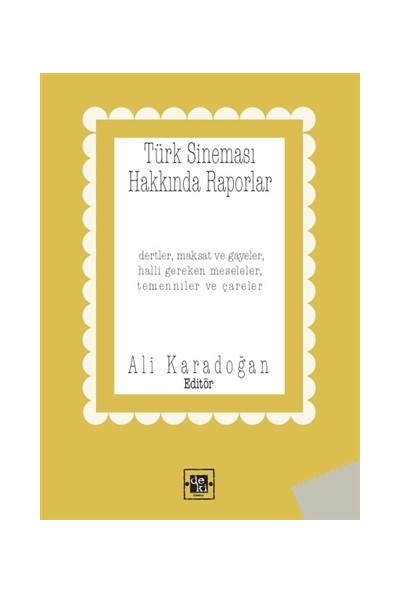 Türk Sineması Hakkında Raporlar - Ali Karadoğan