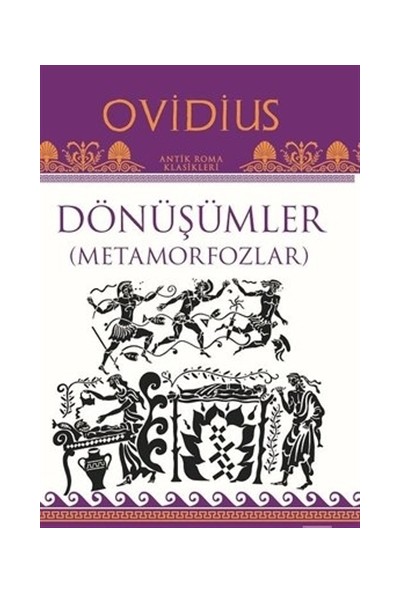 Dönüşümler ( Metamorfozlar ) - Ovidius