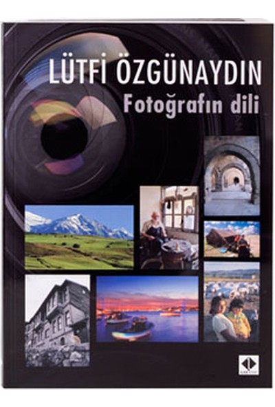 Fotoğrafın Dili - Lütfi Özgünaydın