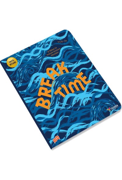 Break Time - Okul Öncesi (4 - 6 Yaş) Break Time - Okul Öncesi (4 - 6 Yaş)