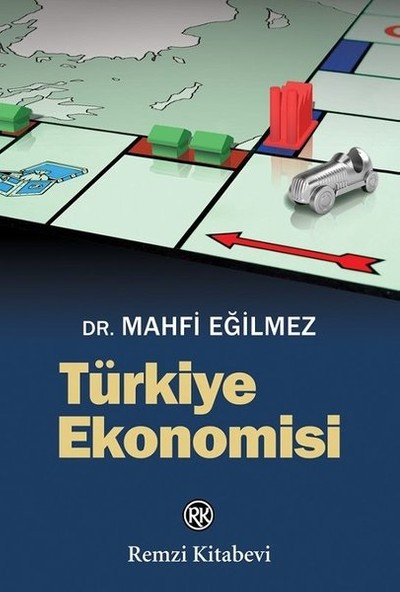 Türkiye Ekonomisi - Mahfi Eğilmez Türkiye Ekonomisi - Mahfi Eğilmez
