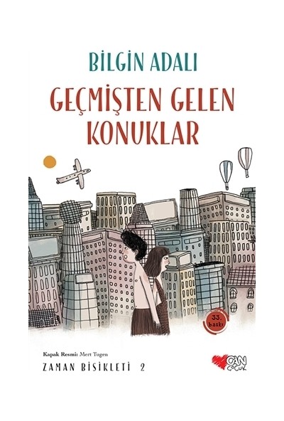 Zaman Bisikleti 2 Geçmişten Gelen Konuklar - Bilgin Adalı Zaman Bisikleti 2 Geçmişten Gelen Konuklar - Bilgin Adalı