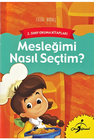 Mesleğimi Nasıl Seçtim - 2. Sınıf Okuma Kitapları