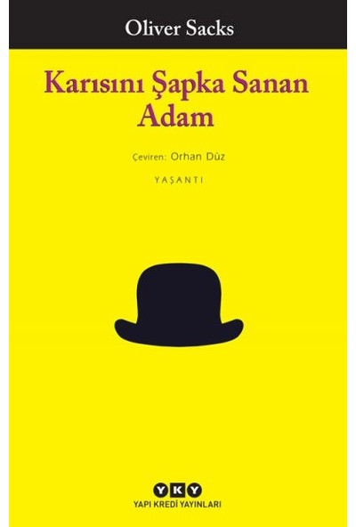 Karısını Şapka Sanan Adam - Oliver Sacks
