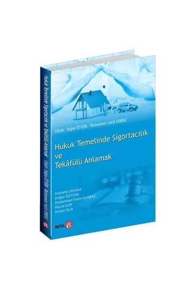 Hukuk Terimlerinde Sigortacılık ve Tekafülü Anlama