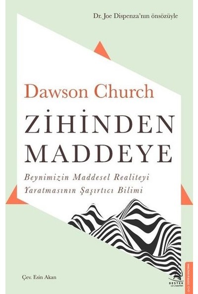 Zihinden Maddeye - Dawson Church