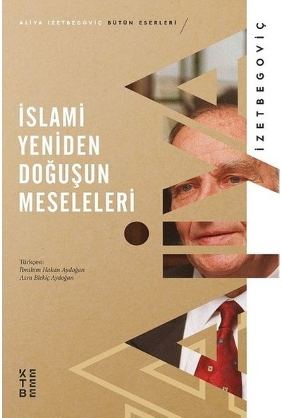 İslami Yeniden Doğuşun Meseleleri - Aliya İzetbegoviç