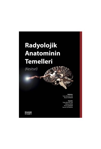 Radyolojik Anatominin Temelleri Radyolojik Anatominin Temelleri