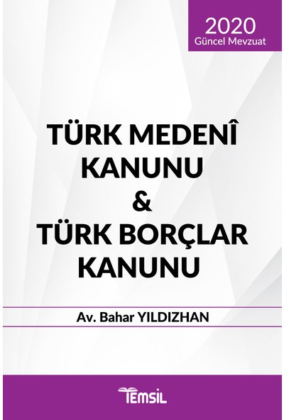 Türk Medeni Kanunu & Türk Borçlar Kanunu - Bahar Yıldızhan