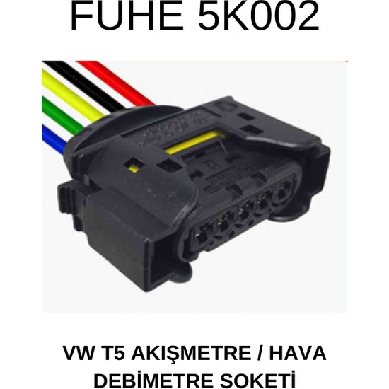 Fuhe Oto Vw T5 Akışmetre / Hava Debimetre Soketi Fiyatı