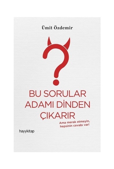 Bu Sorular Adamı Dinden Çıkarır - Ümit Özdemir Bu Sorular Adamı Dinden Çıkarır - Ümit Özdemir