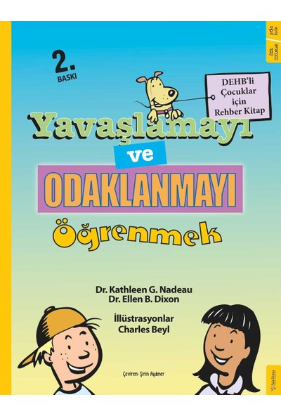 Yavaşlamayı Ve Odaklanmayı Öğrenmek -  Ellen B. Dixon Yavaşlamayı Ve Odaklanmayı Öğrenmek -  Ellen B. Dixon