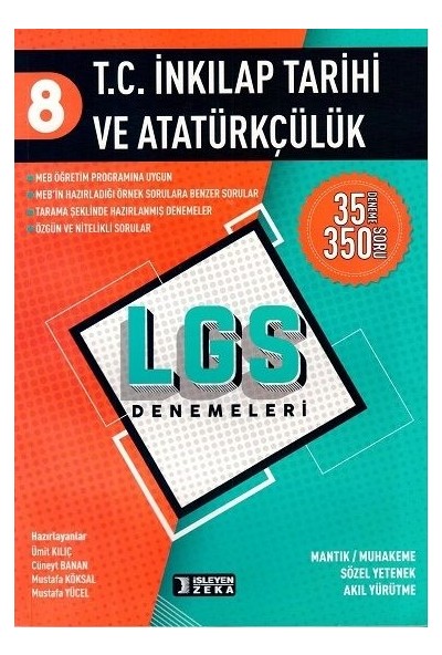 İşleyen Zeka Yayınları 8. Sınıf LGS T. C. İnkılap Tarihi ve Atatürkçülük Denemeleri - Ümit Kılıç İşleyen Zeka Yayınları 8. Sınıf LGS T. C. İnkılap Tarihi ve Atatürkçülük Denemeleri - Ümit Kılıç